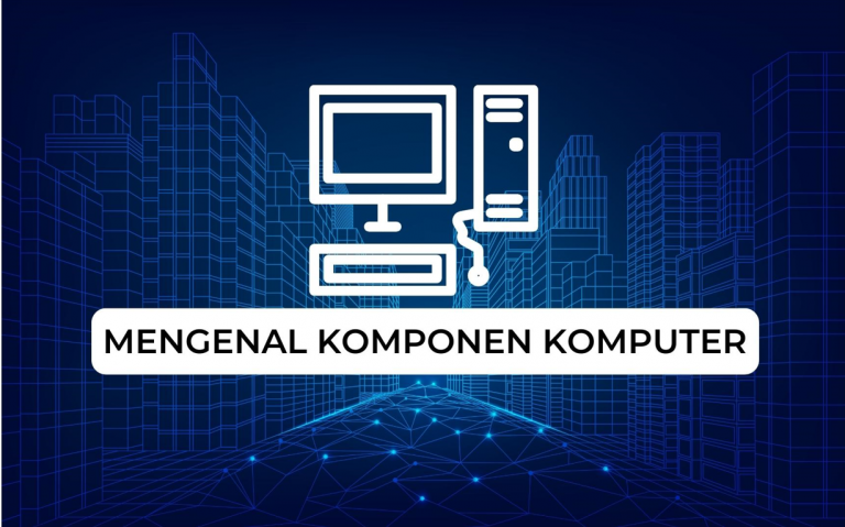 Mengenali Komponen komponen komputer |ID-Networkers (IDN.ID)