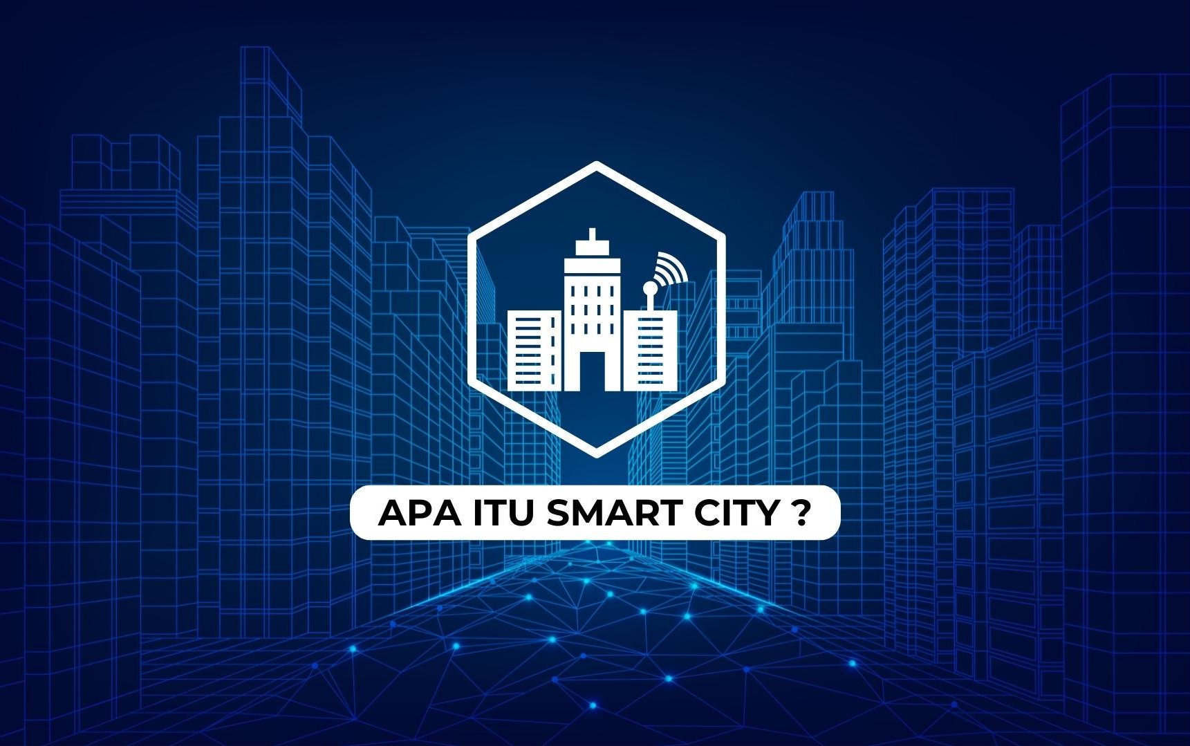 Inzaghi S Blog Apa Itu Smart City Inilah Beberapa Indikator Smart City ... Inzaghi S Blog Apa Itu Smart City Inilah Beberapa Indikator Smart City ...