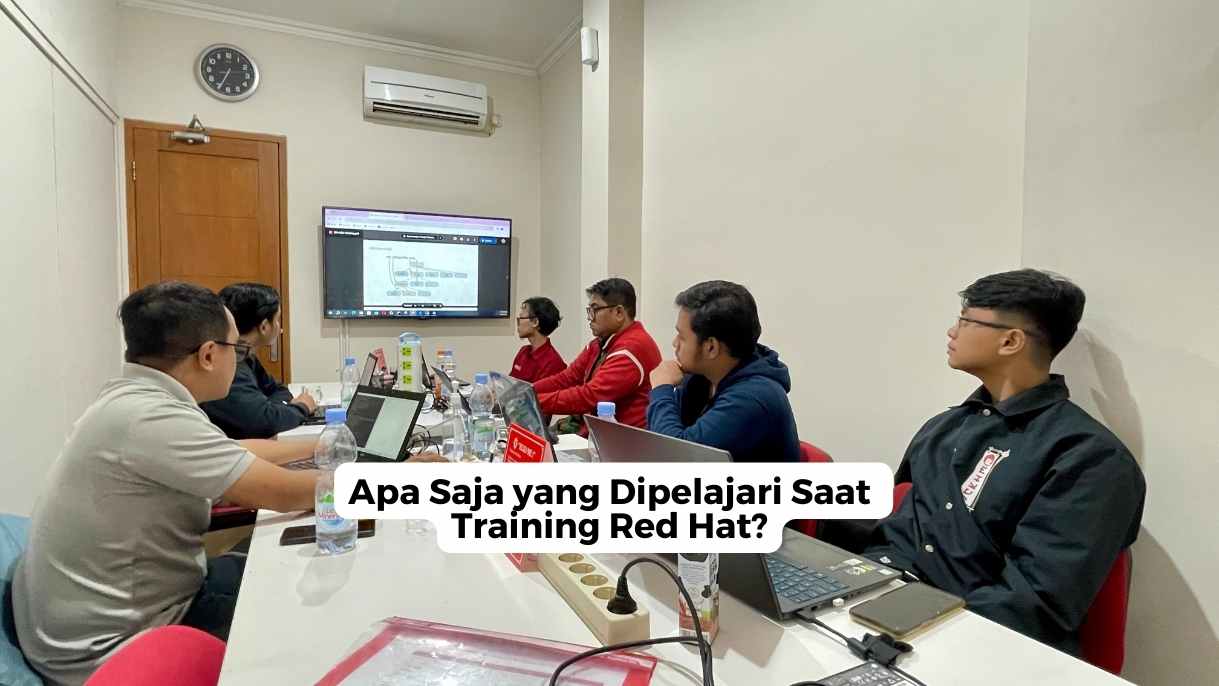Apa Saja yang Dipelajari Saat Training Red Hat?