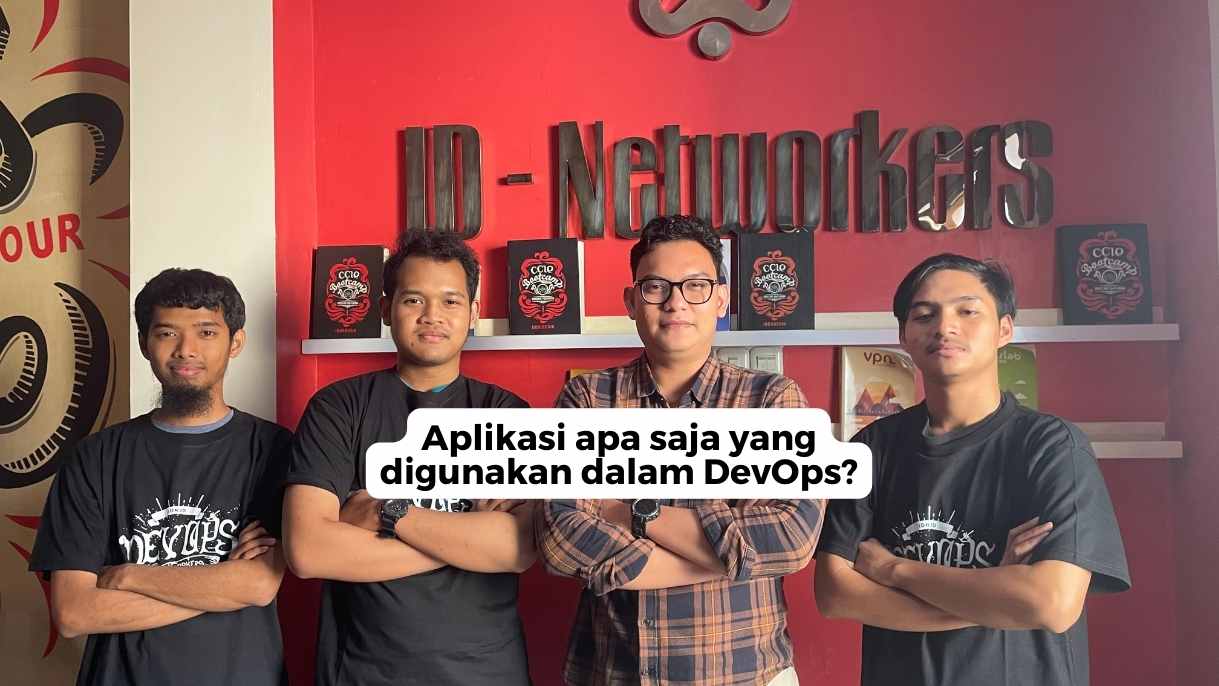 Aplikasi apa saja yang digunakan dalam DevOps | ID-Networkers (IDN.ID)