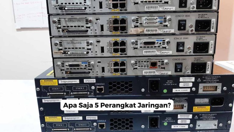 Apa Saja 5 Perangkat Jaringan? Kenali Fungsi-fungsiny
