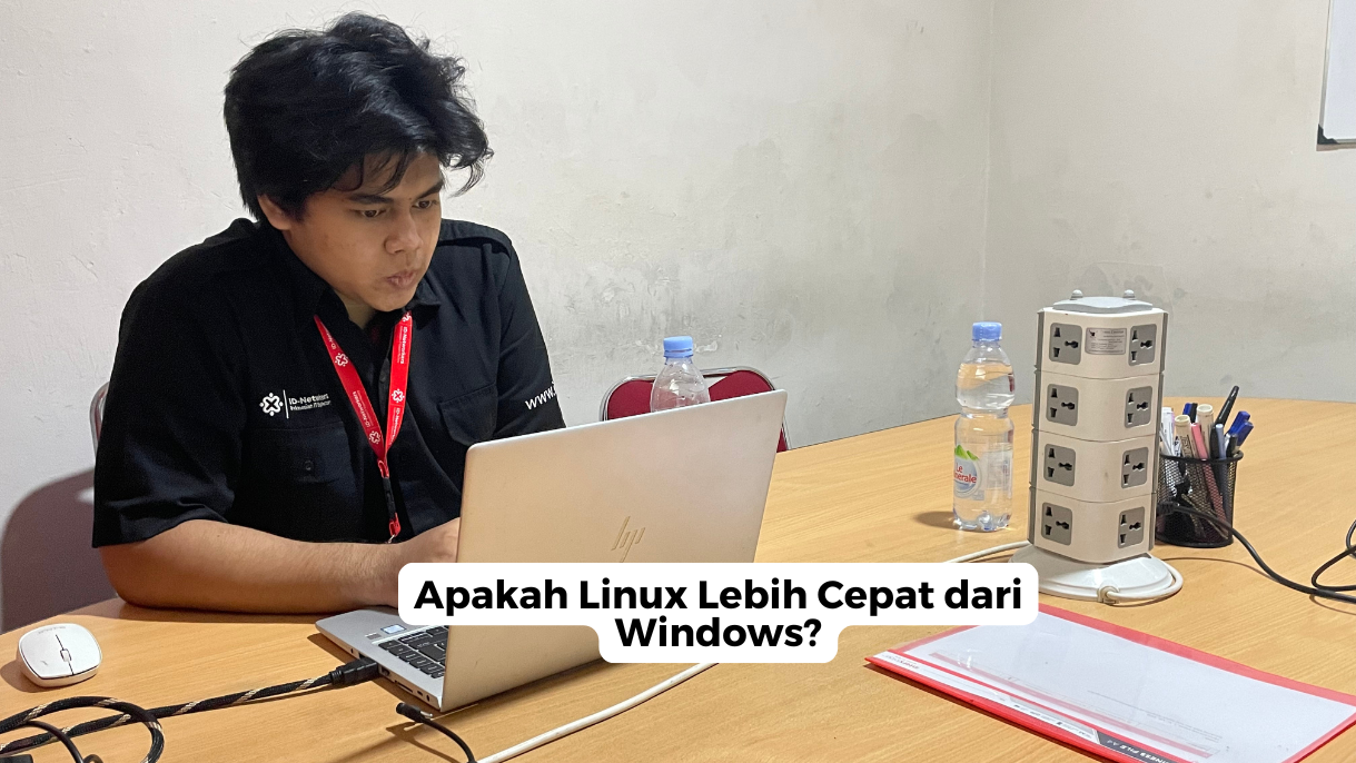 Apakah Linux lebih cepat dari Windows | ID-Networkers (IDN.ID)